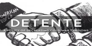 Detente || The Cold War