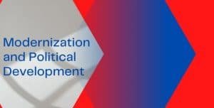 Modernization and Political Development - Political Science