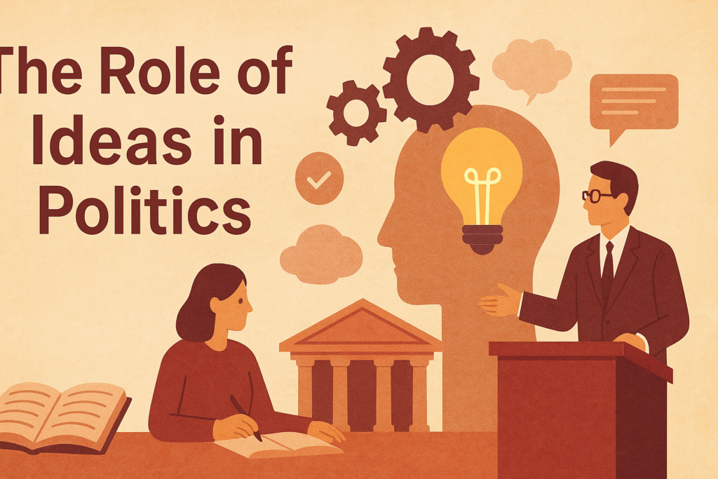 The role of ideas in politics